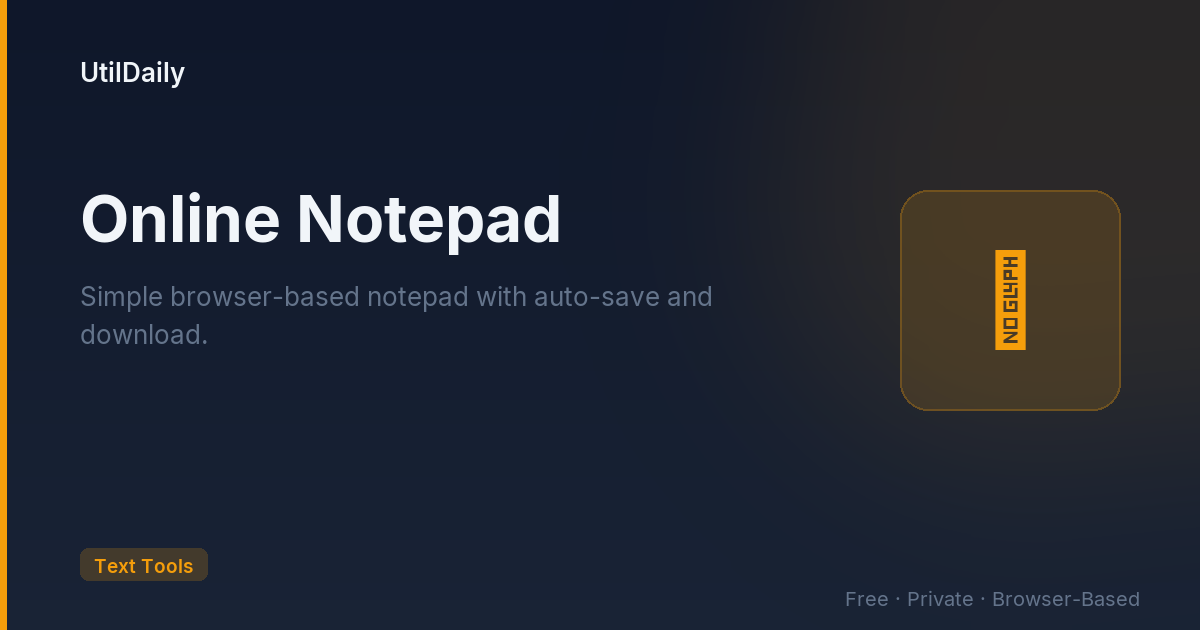 Free Online Notepad — No Login, Auto-Save & Download .txt | UtilDaily